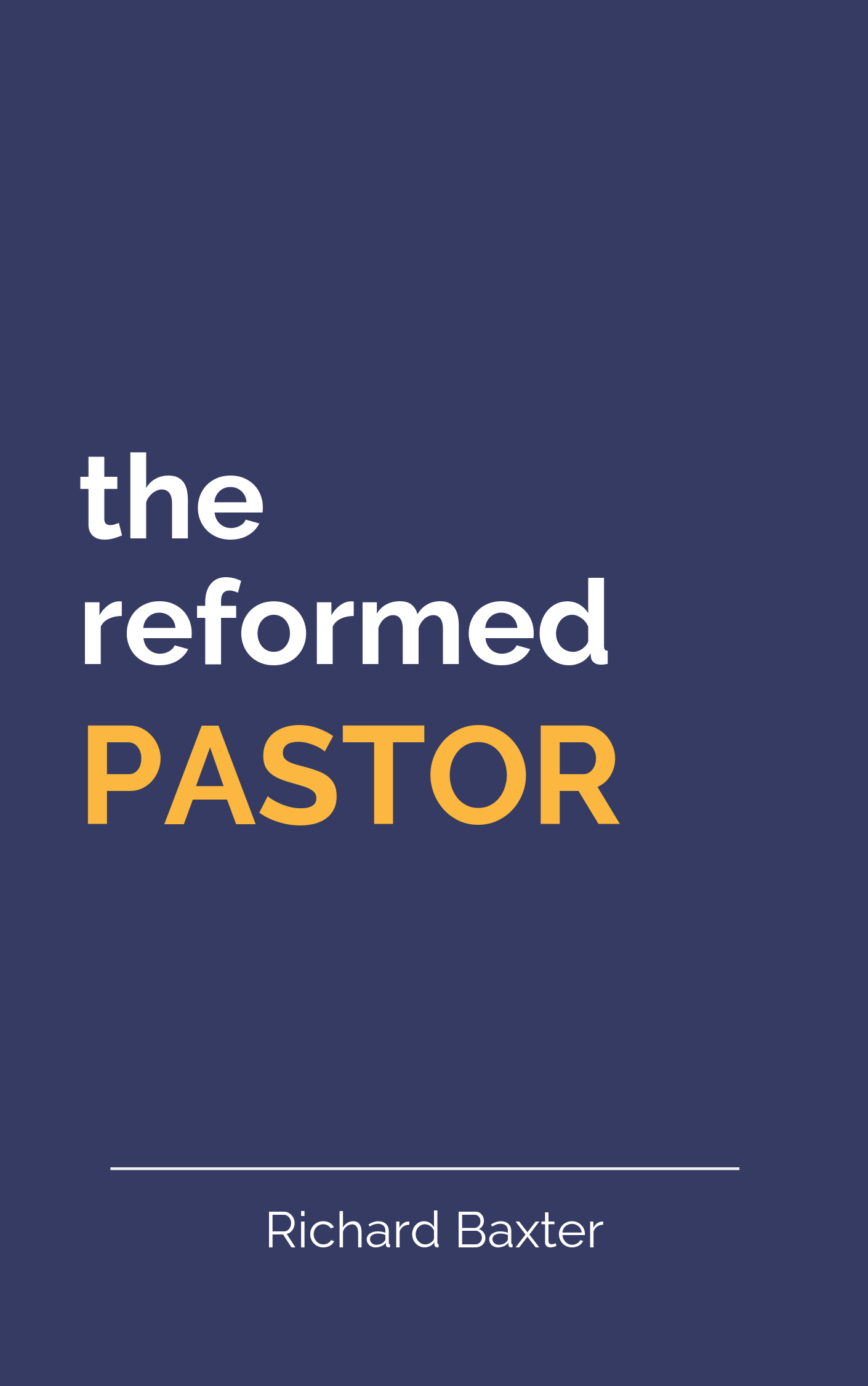 Book Summary of The Reformed Pastor by Richard Baxter – Accelerate Books